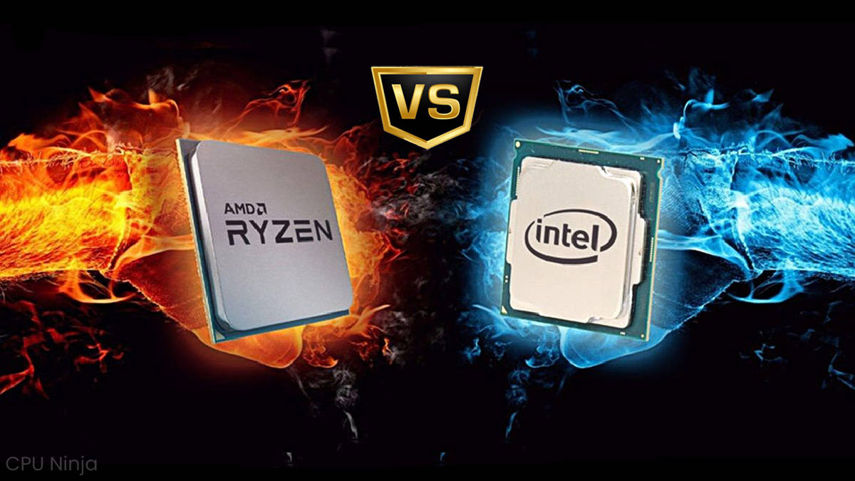 AMD Ryzen Vs Intel Which Is Best 2024 Tips CPU Ninja AMD Ryzen Vs Intel Which Is Best 2024 Tips CPU Ninja